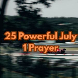 25 Powerful July 1 Prayer