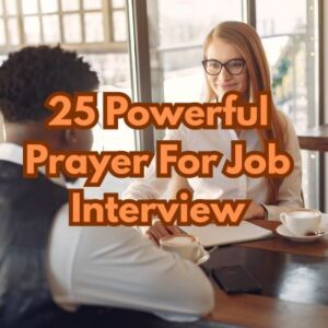 25 Powerful Prayer For Job Interview