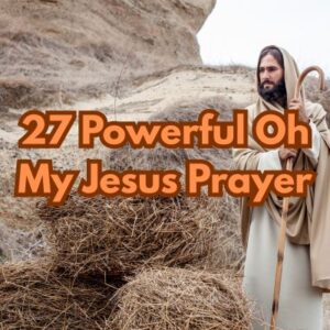 27 Powerful Oh My Jesus Prayer - dailyprayerlog.com